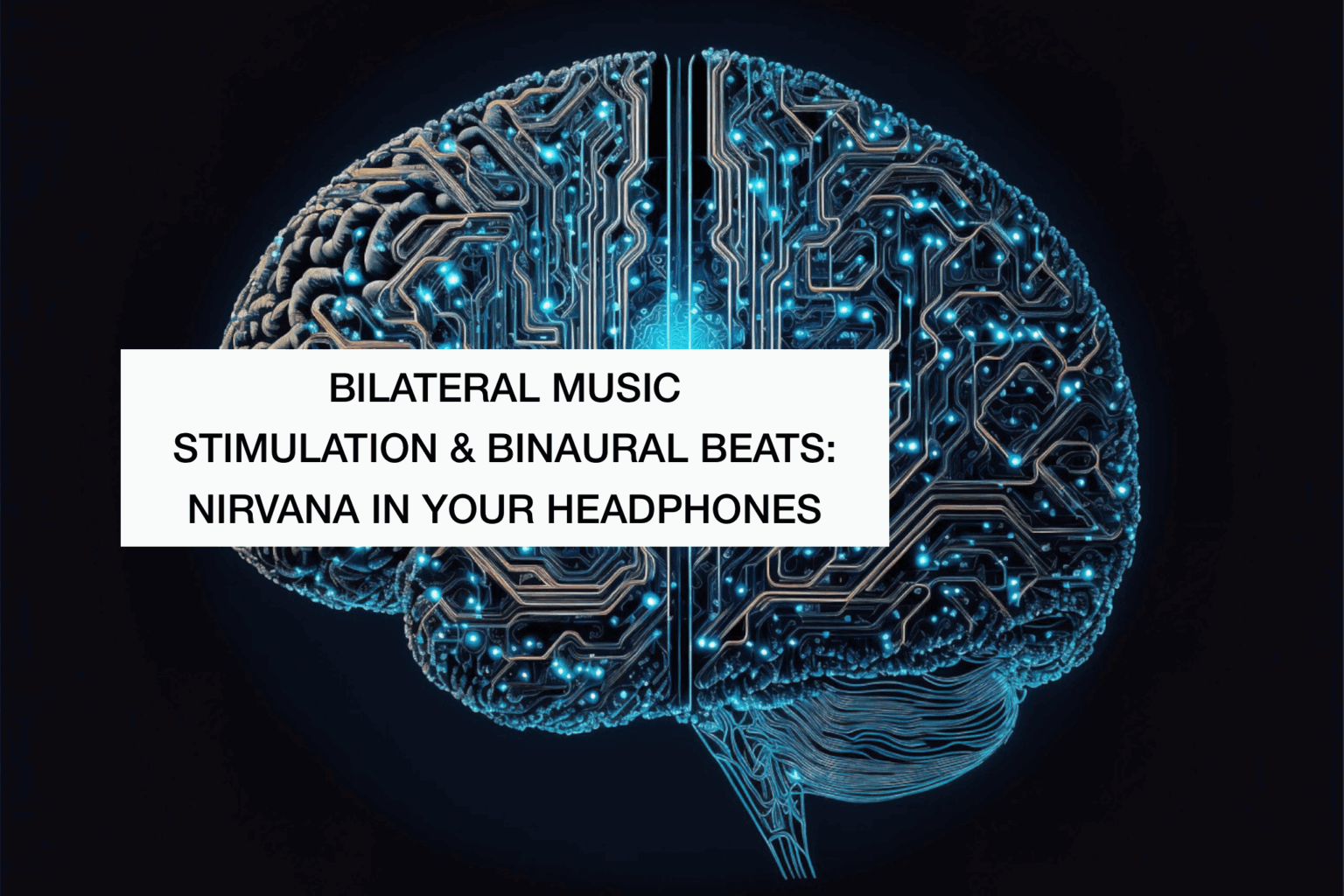 Bilateral Music Stimulation: What It Is, Why It Works, and How It ...
